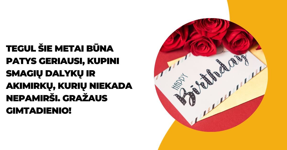 60 Geriausias Gimtadienio Sveikinimai Vyrui - Gimtadienis Sveikinimai