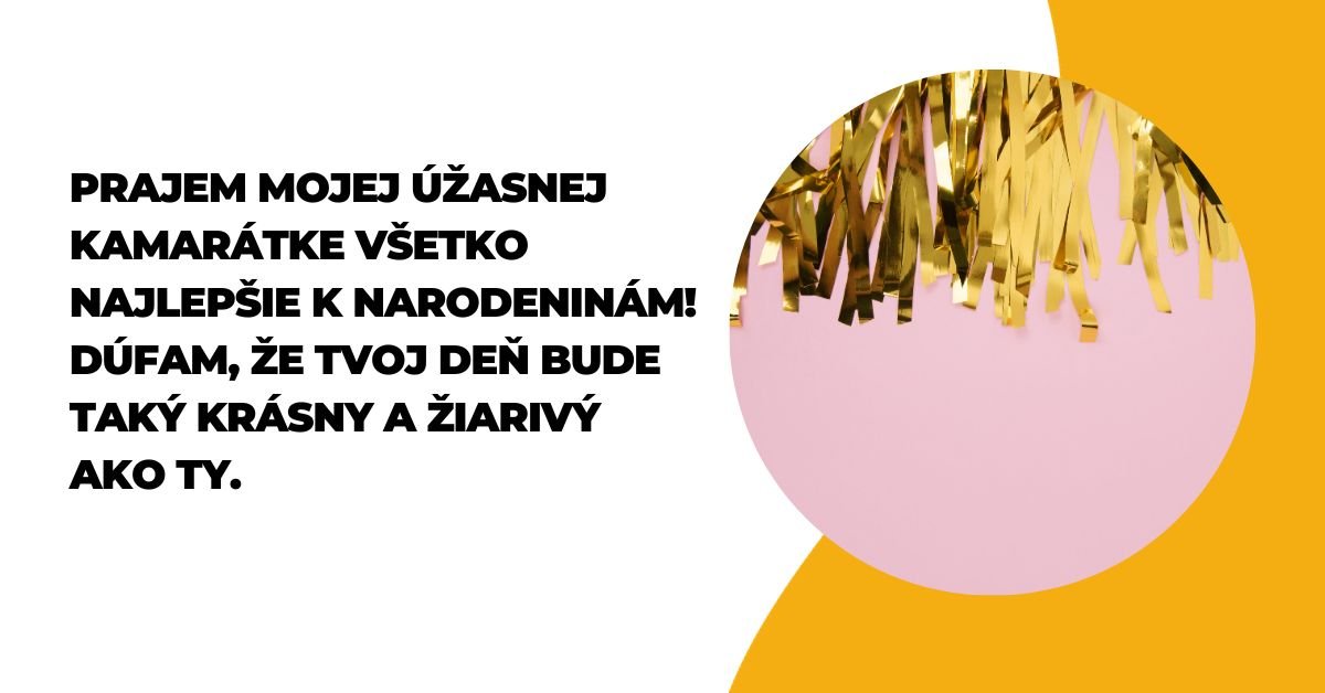 60 Najlepšie Prianie K Narodeninam Priatelovi - Prianie k Narodeninám